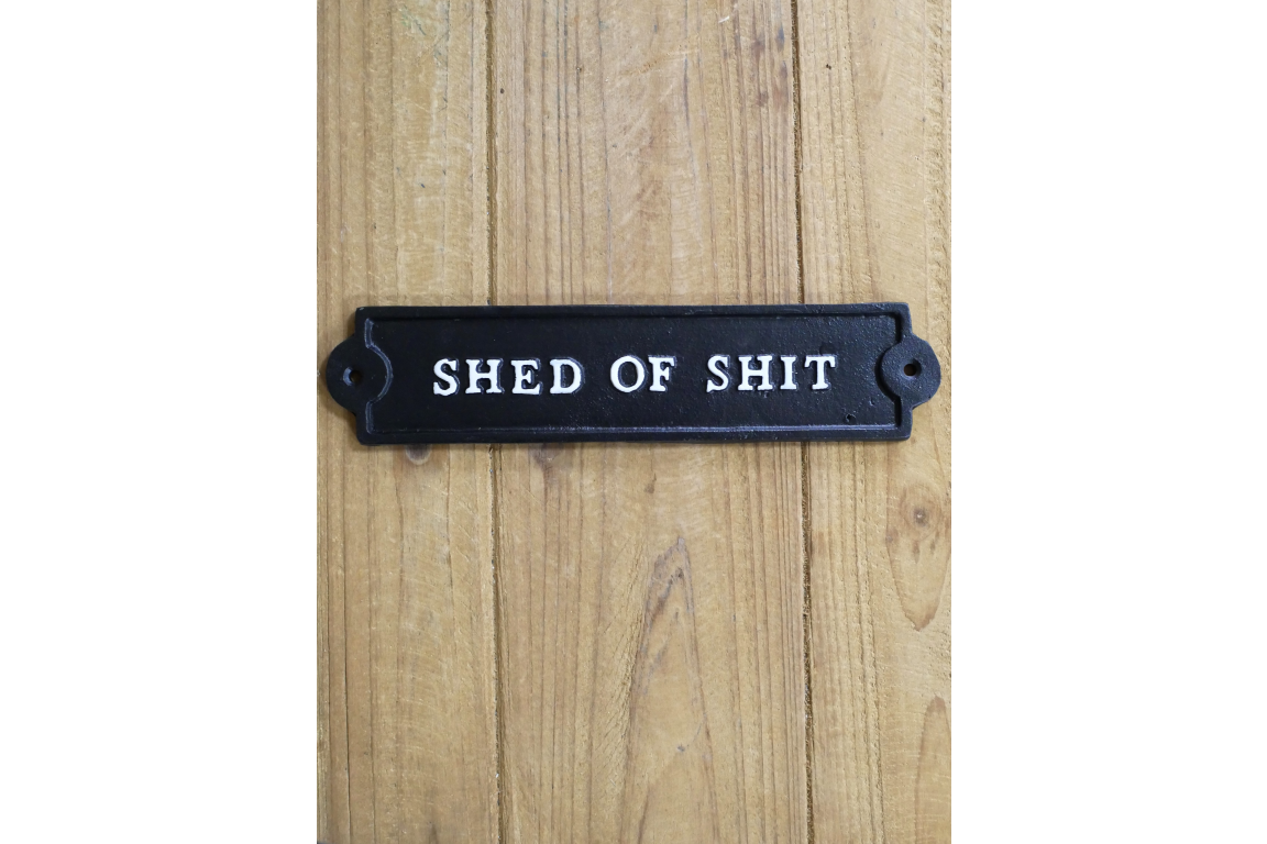 Sign - Shed Of Shit