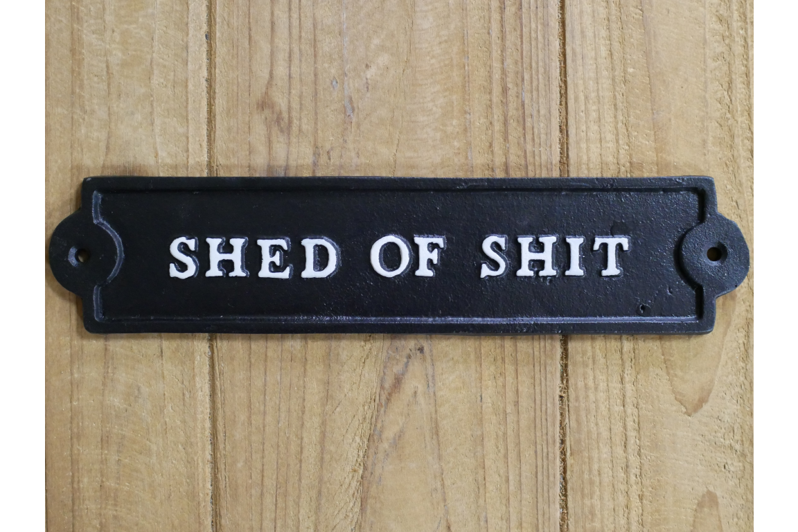 Sign - Shed Of Shit
