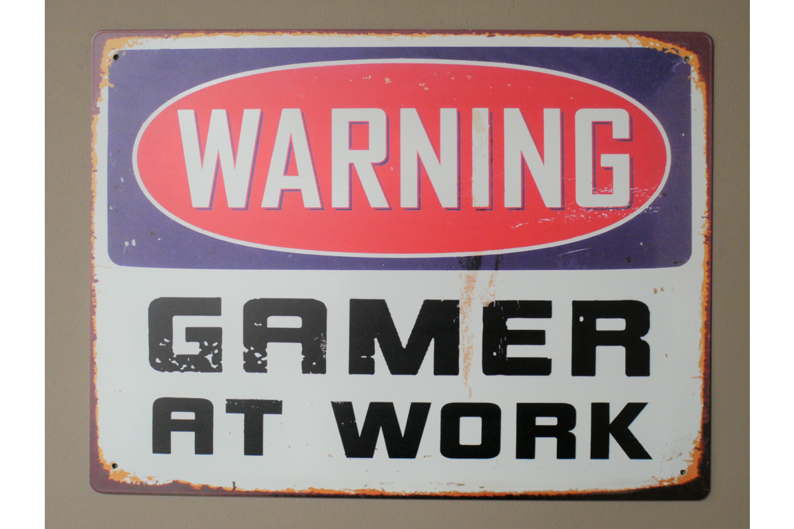 Sign (Gamer At Work)