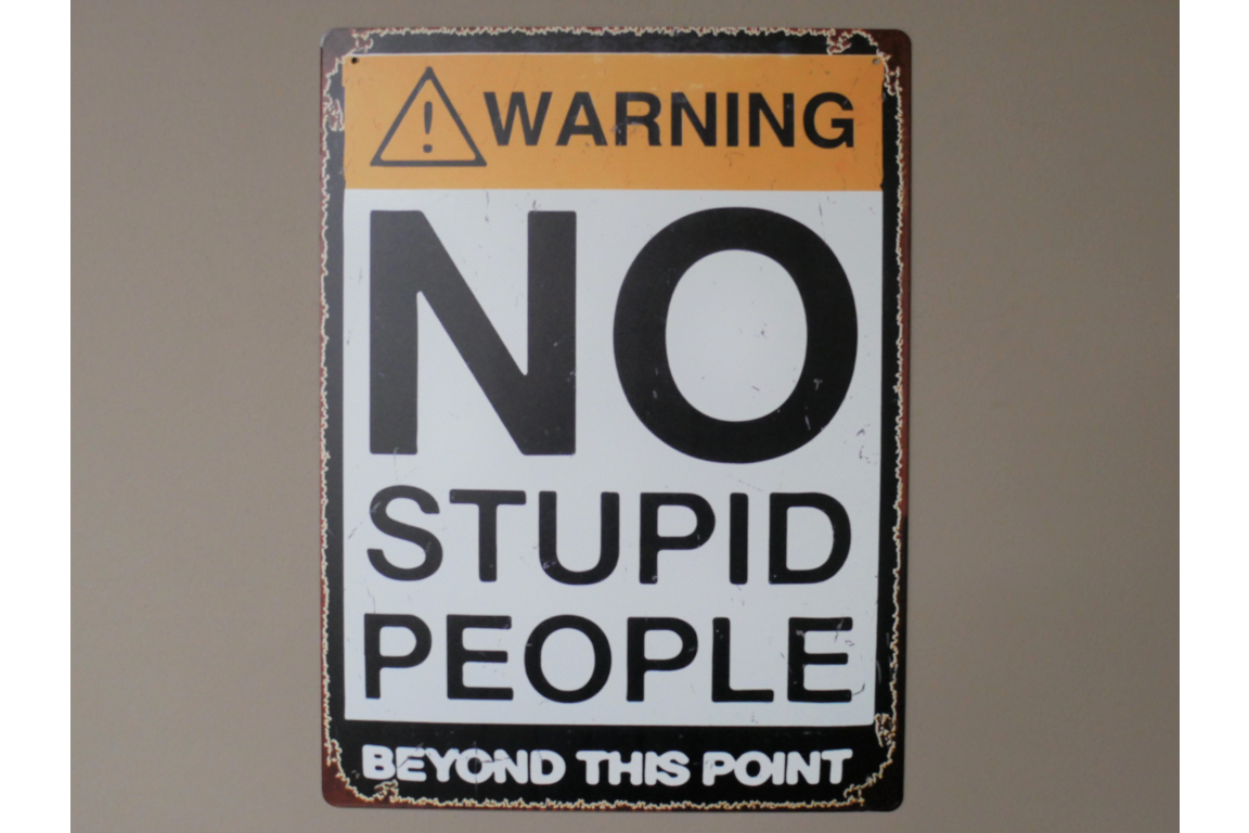 Sign Stupid People 