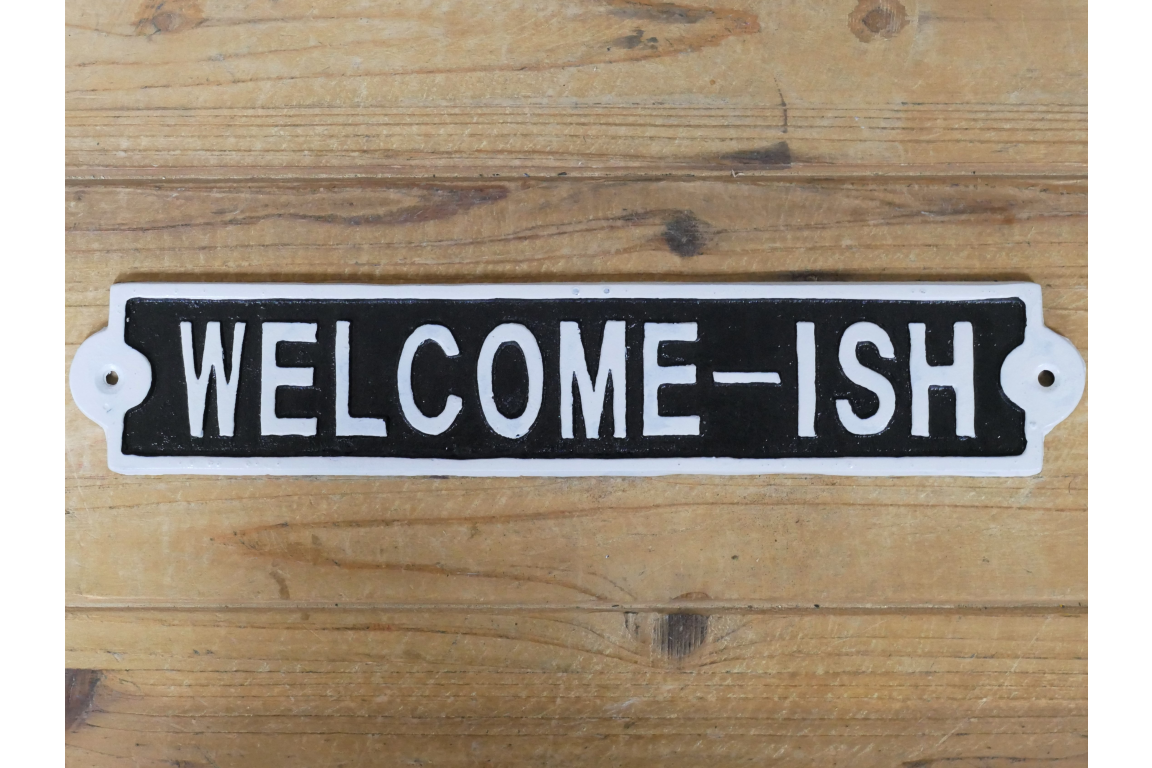 Sign - Welcome-ish